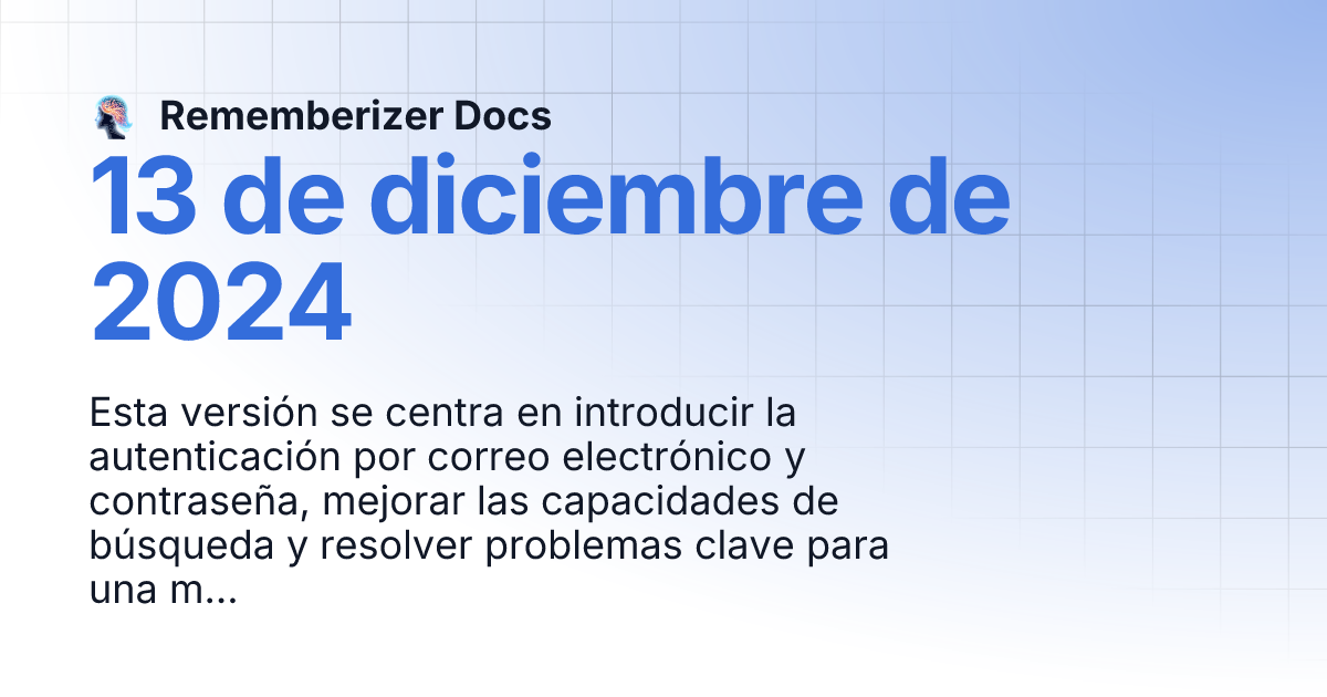 13 de dic, 2024 | Rememberizer Docs