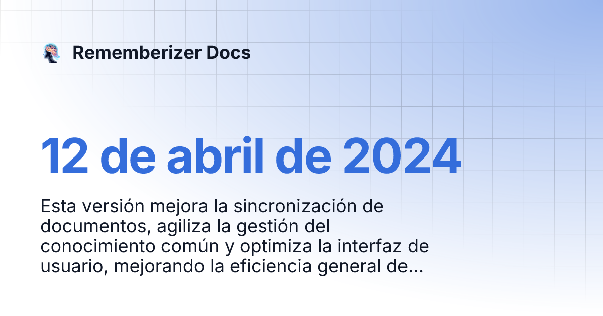 12 de abril de 2024 | Español | Rememberizer Docs