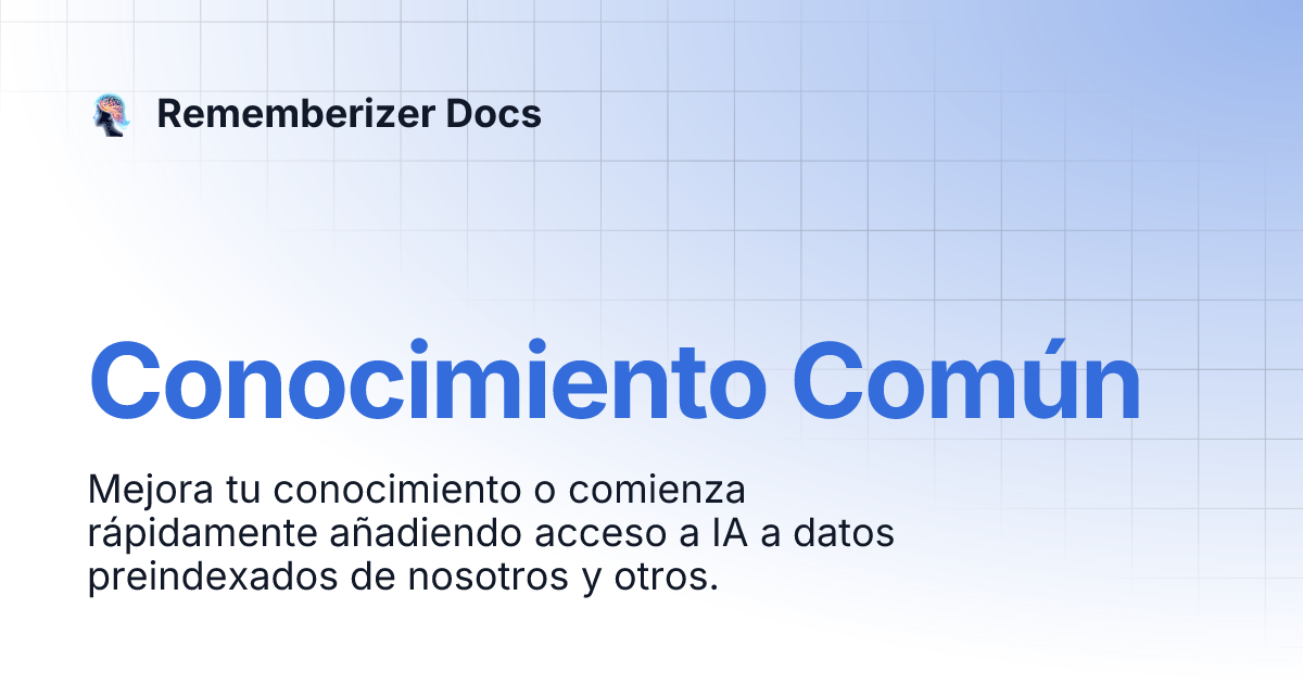 Conocimiento Común | Español | Rememberizer Docs