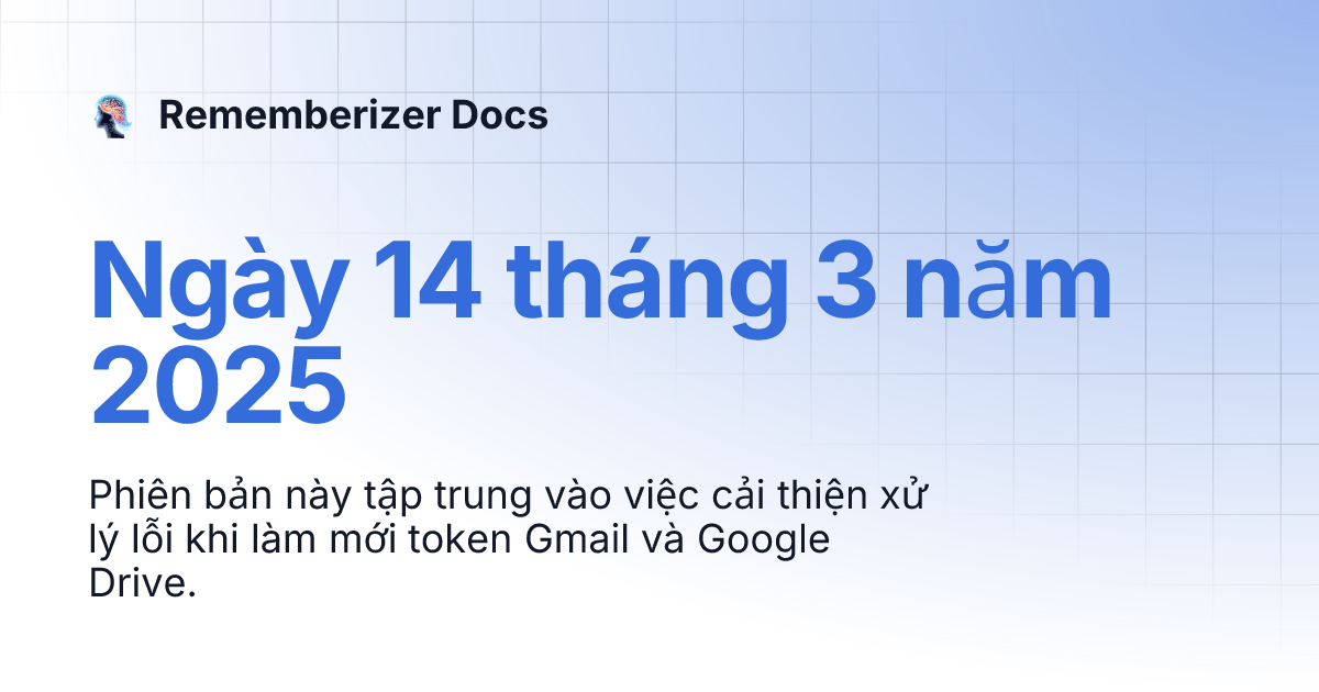 14 tháng 3, 2025 | Tiếng Việt | Rememberizer Docs