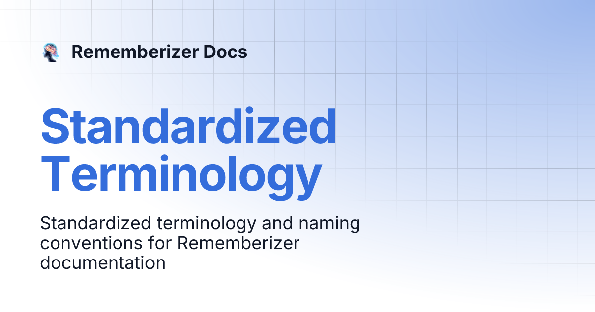 Standardized Terminology | Rememberizer Docs