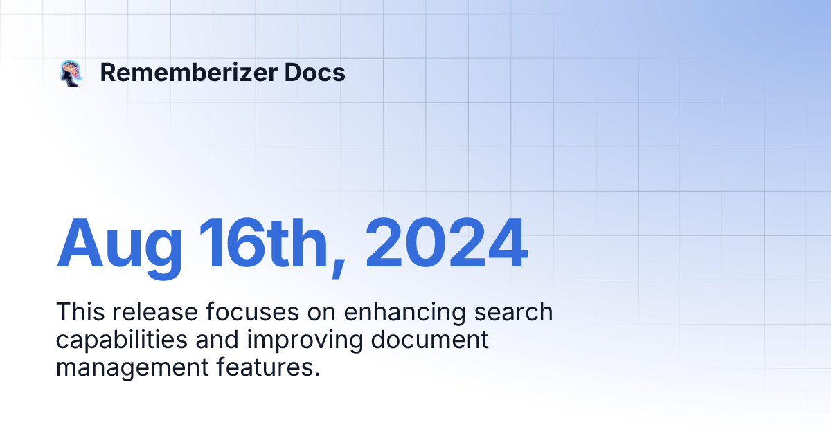 Aug 16th, 2024 | Rememberizer Docs