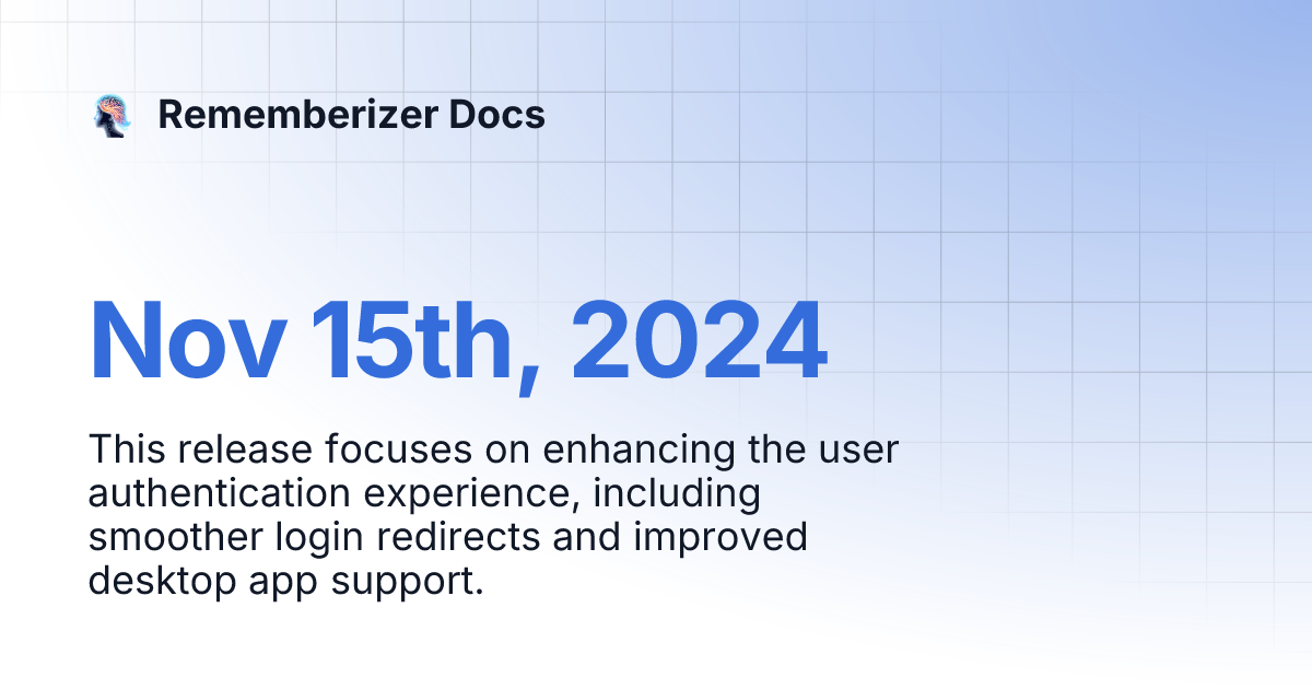 Nov 15th, 2024 | Rememberizer Docs